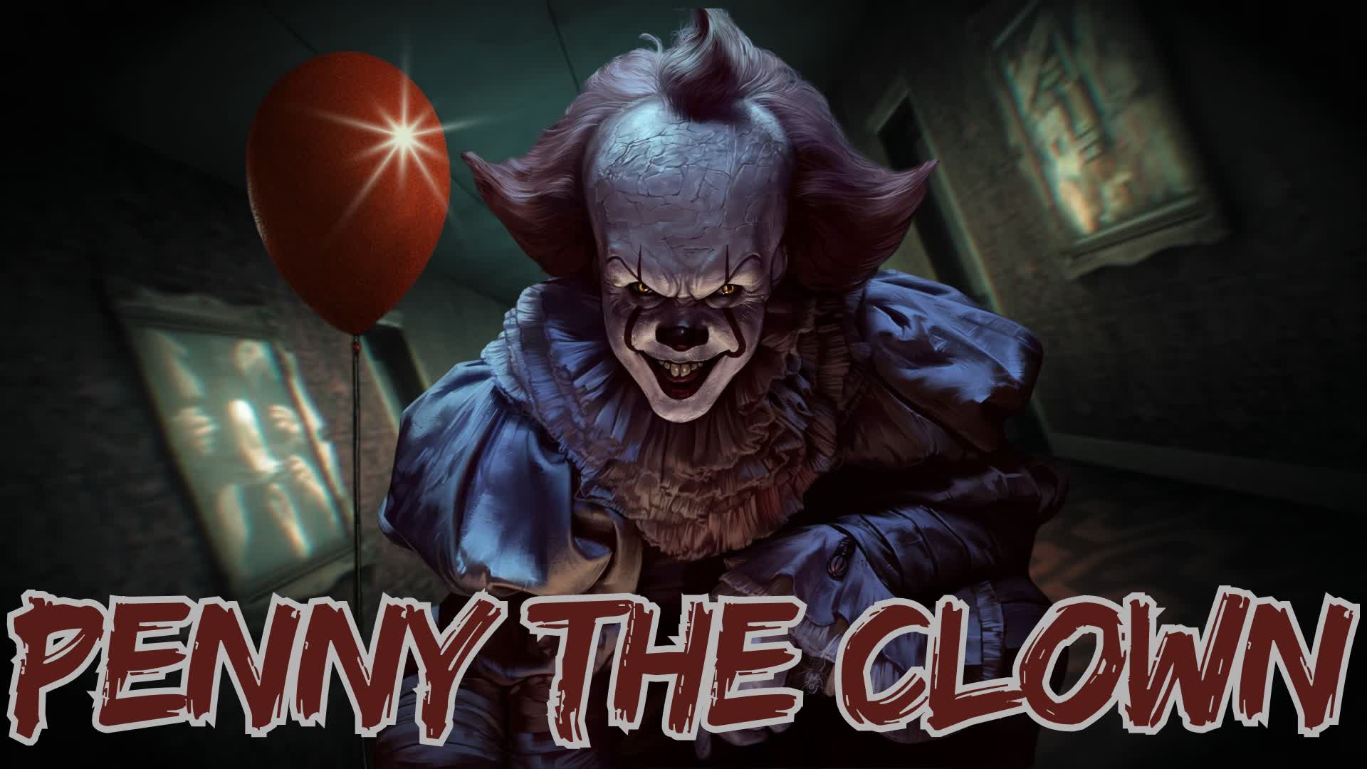 PENNY THE CLOWN [HORROR] 5931-1649-9839 by peva - Fortnite Creative Map ...