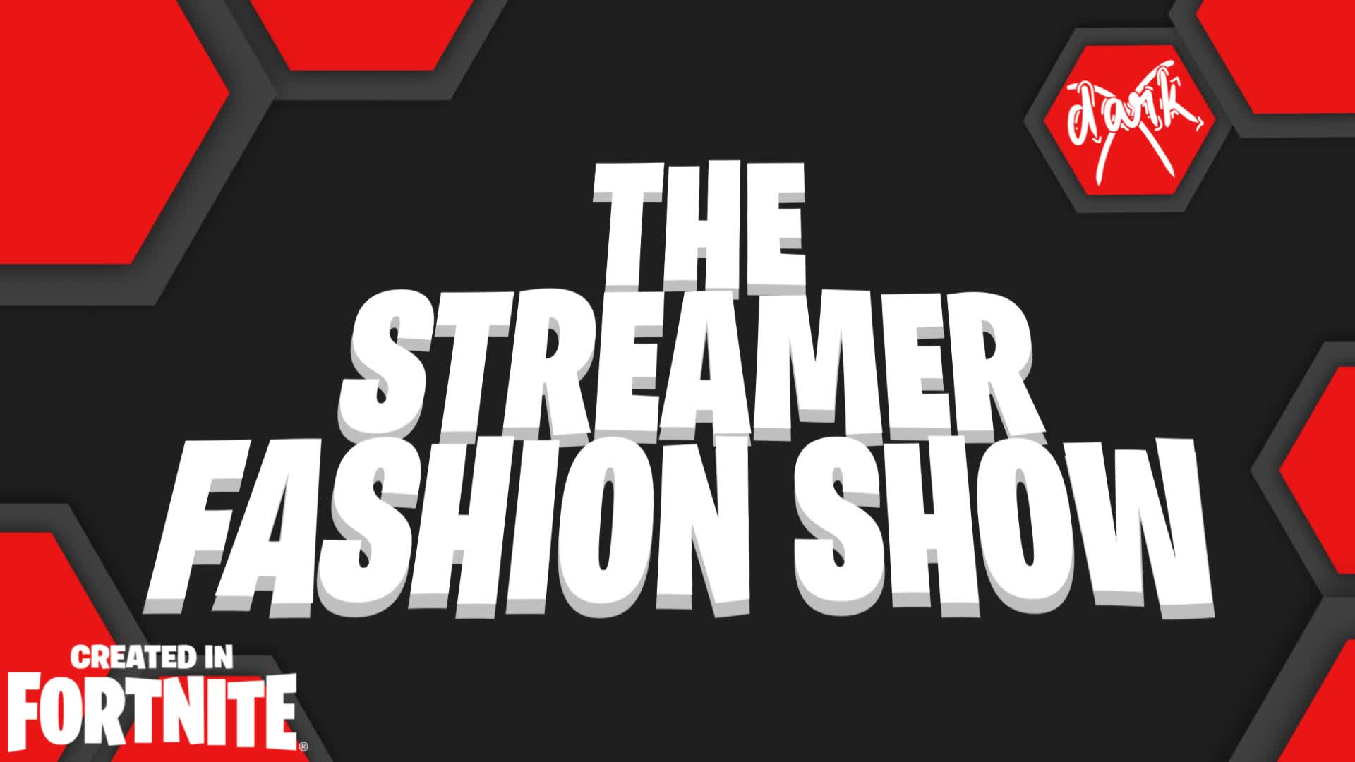 The Streamer Fashion Show 7676-1045-5327 by xdark - Fortnite Creative ...