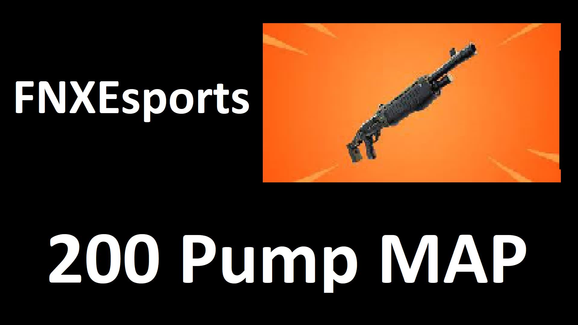 FnxEsports zero delay 200 pump map 3109-4346-0824 by cloverfn ...