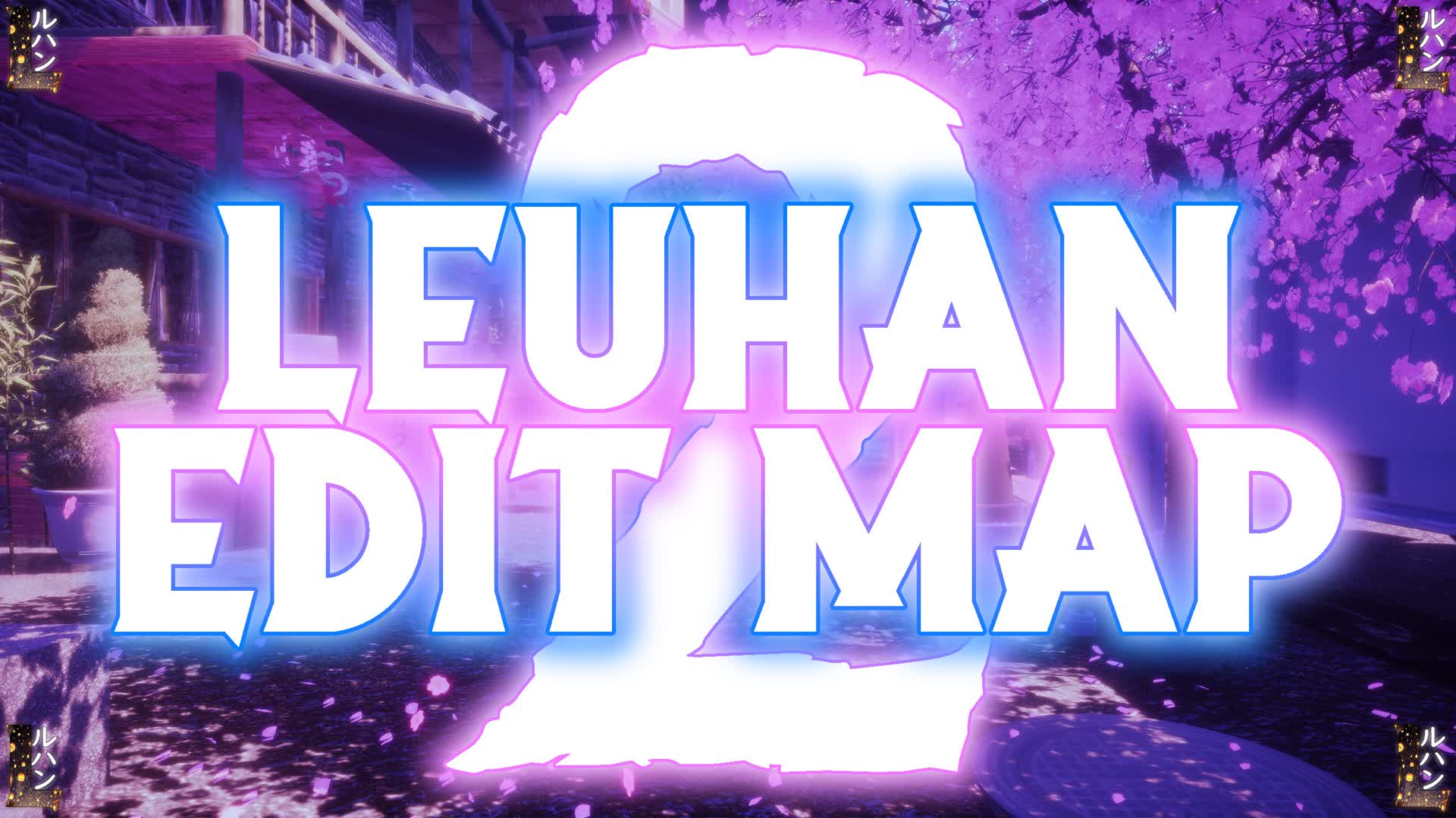 🏮 Leuhan Edit Map v2 🏮 - 1996-9034-9778 | Fortnite Zone