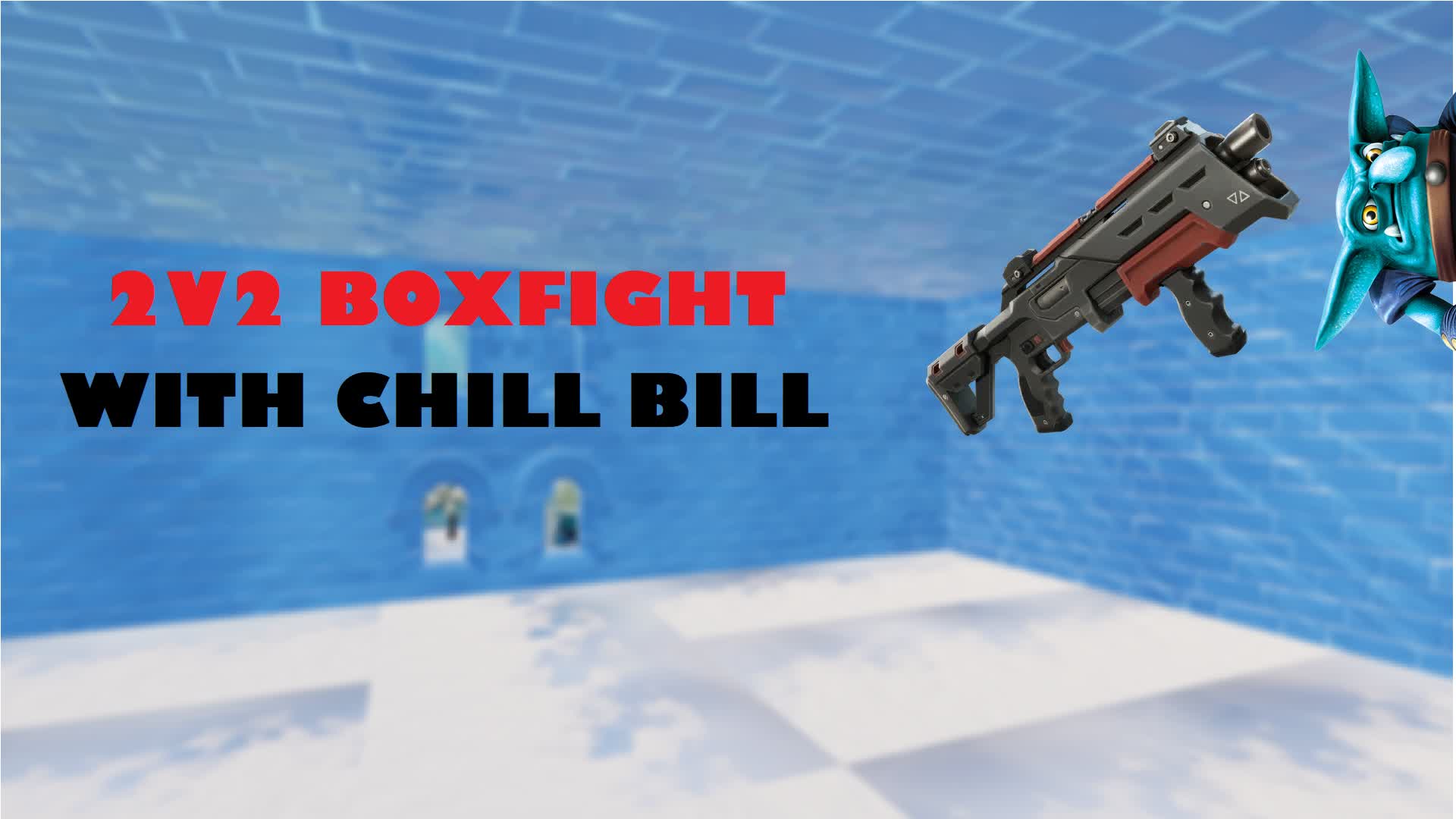 2V2 BOXFIGHT WITH CHILL BILL 8651-6288-6925 من ابتكار EKC Kasity - Fortnite