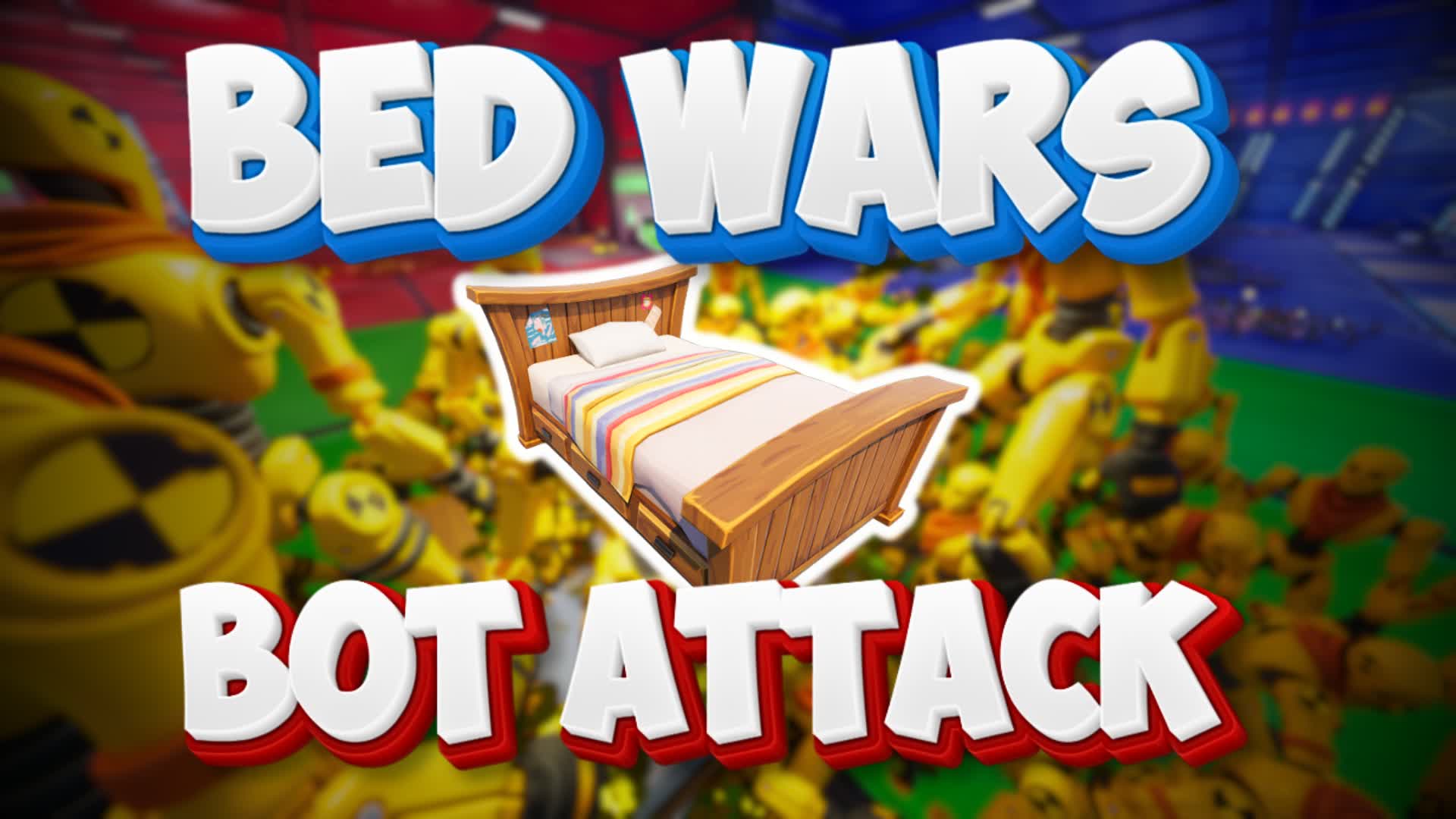 BED WARS - BOT ATTACK 2885-6512-8607 by bozzr - Fortnite Creative Map ...