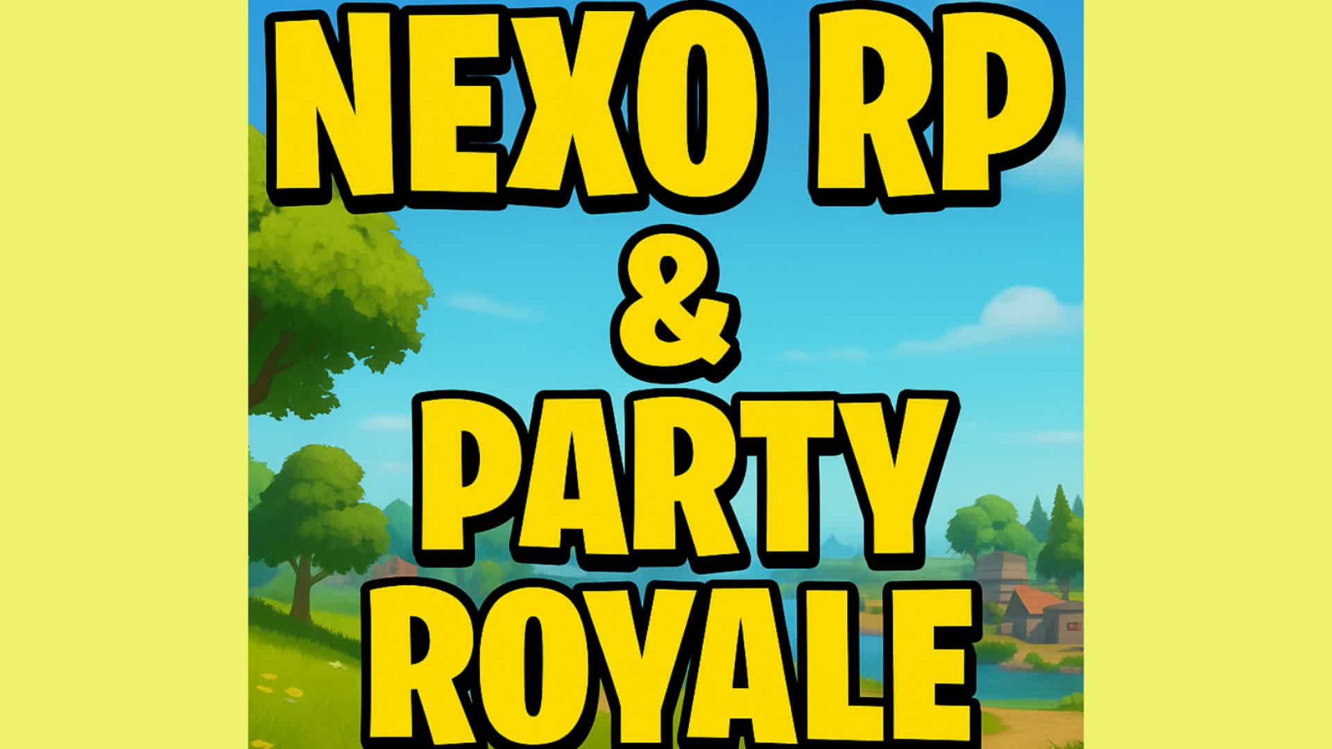 Nexo Roleplay x Party Royale 6691-1530-0253 من ابتكار nexorragaming - Fortnite