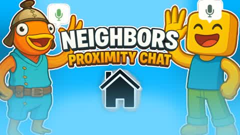 NEIGHBORS🔊 PROXIMITY CHAT 2342-0263-6161 by cloudki - Fortnite Creative ...